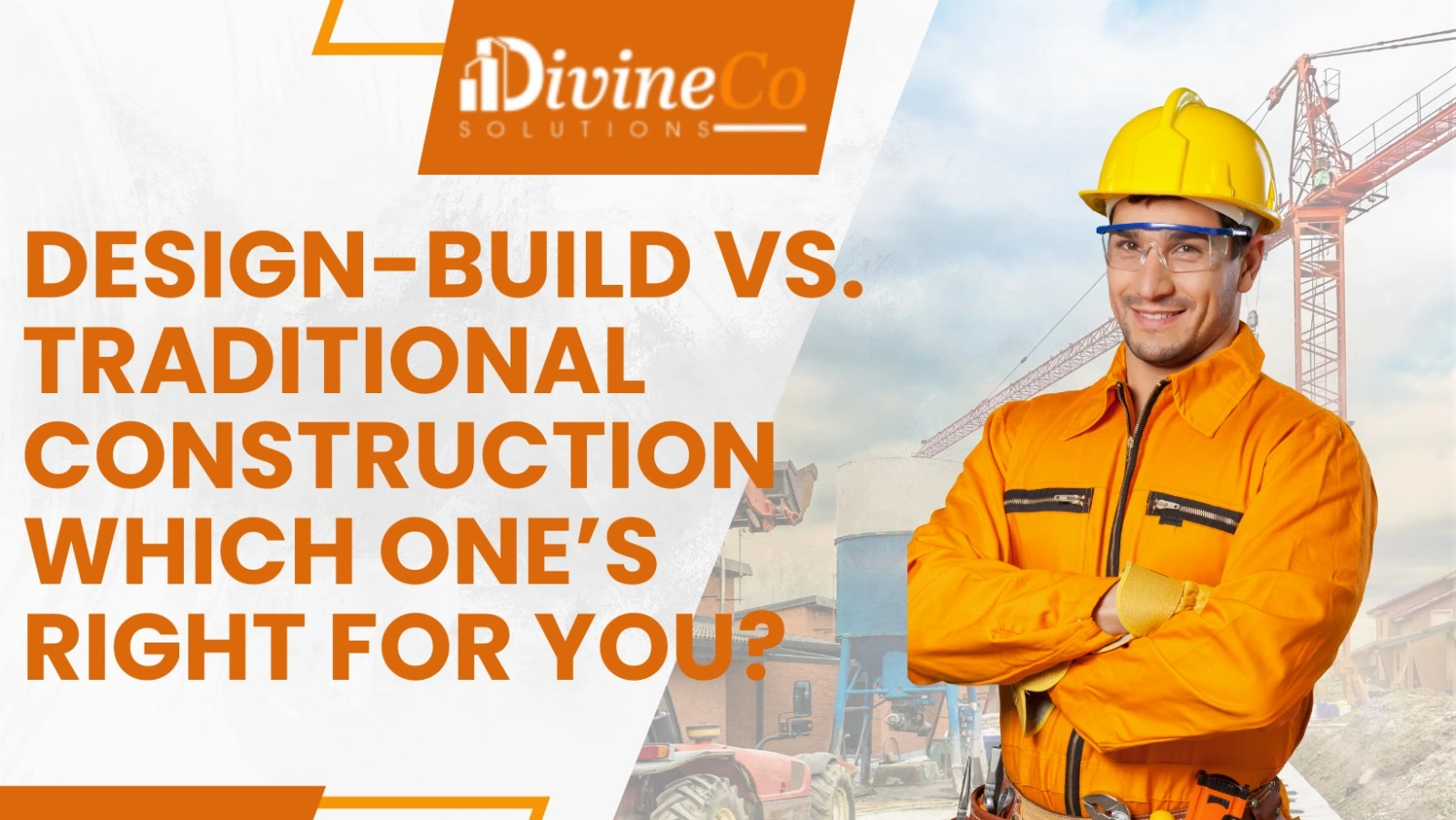 Design-Build vs. Traditional Construction: Which is Best in 2025?